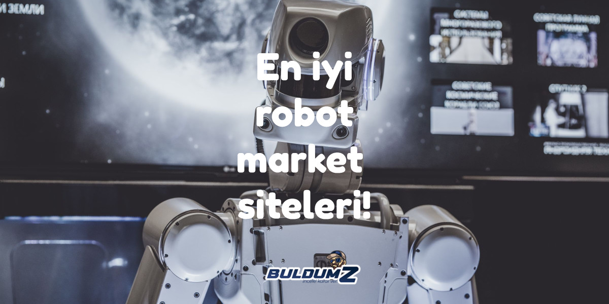 En İyi 11 Robot Market Sitesi! (Robotik Ve Mekatronik Ürünler!) - buldumZ
