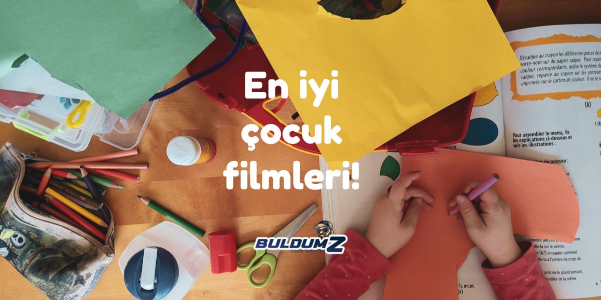 En İyi 10 Çocuk Filmi! (En Güzel Çocuk Filmleri ve Konuları!) - buldumZ